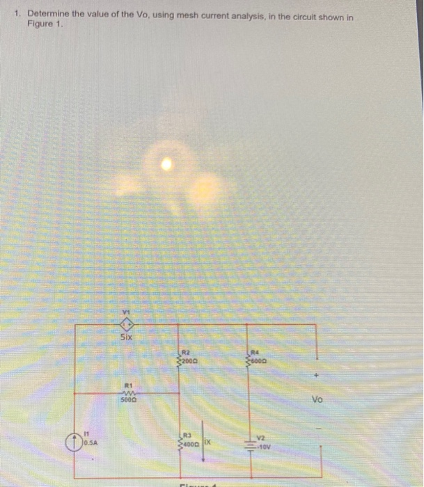 Solved 1. Determine the value of the Vo, using mesh current | Chegg.com