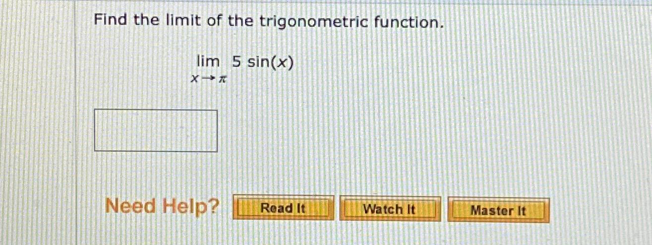 Solved Find the limit of the trigonometric | Chegg.com