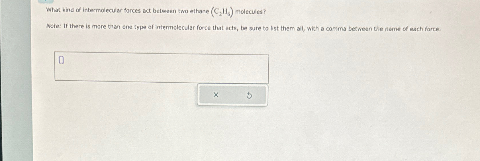 Solved What kind of intermolecular forces act between two | Chegg.com