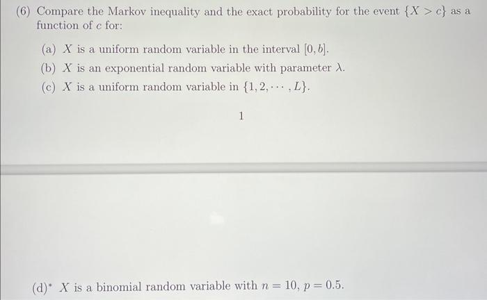 Solved (6) Compare the Markov inequality and the exact | Chegg.com