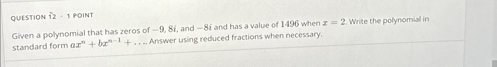 Solved QUESTION 12 . 1 ﻿POINTGiven a polynomial that has | Chegg.com