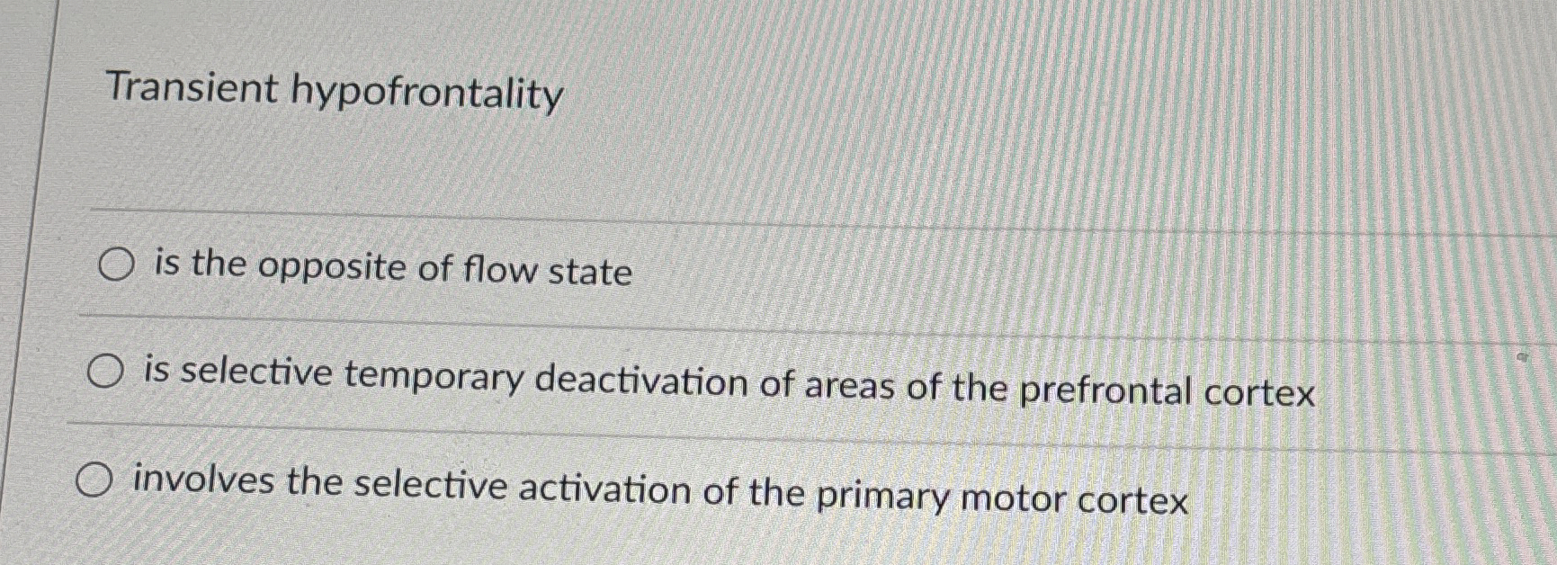 Solved Transient hypofrontalityis the opposite of flow | Chegg.com