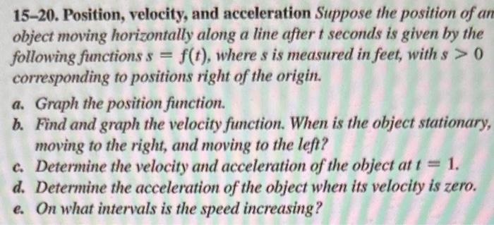 Solved 15-20. Position, velocity, and acceleration Suppose | Chegg.com