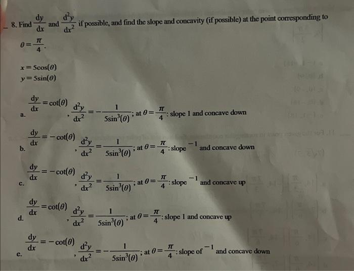 Solved 8. Find dxdy and dx2d2y if possible, and find the | Chegg.com