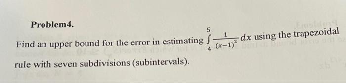 Solved Find an upper bound for the error in estimating 5{4 | Chegg.com