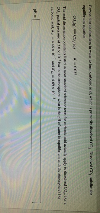 Solved Carbon dioxide dissolves in water to form carbonic | Chegg.com