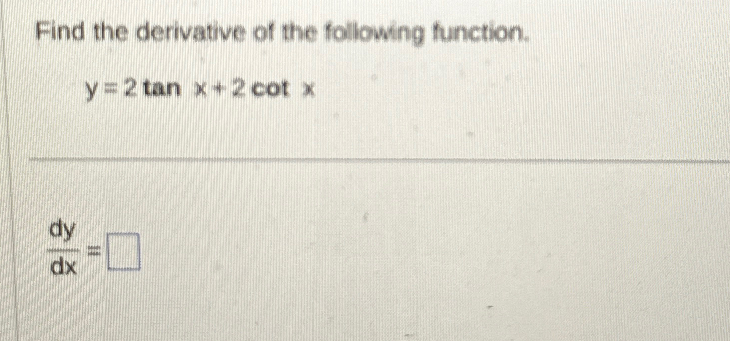 Solved Find the derivative of the following | Chegg.com