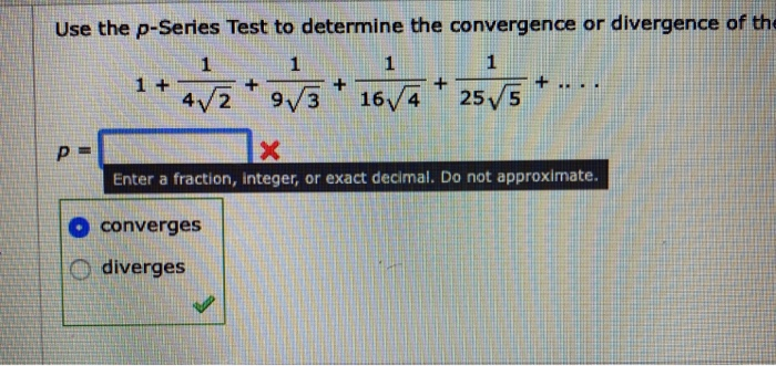 Solved use the P series test to determine the convergence or | Chegg.com
