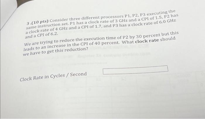 Solved 3. (10 pts) Consider three different processors P1, | Chegg.com Solved 3. (10 pts) Consider three different processors P1, | Chegg.com