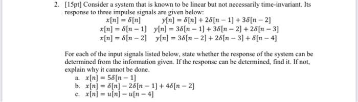 Solved [15pt] Consider a system that is known to be linear | Chegg.com