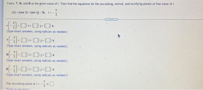 Solved The normal plane at t = -pi/3 is ? The rectifying | Chegg.com