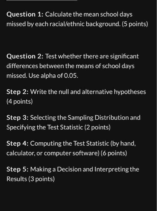 Solved , we have the numbers of school days missed in the | Chegg.com