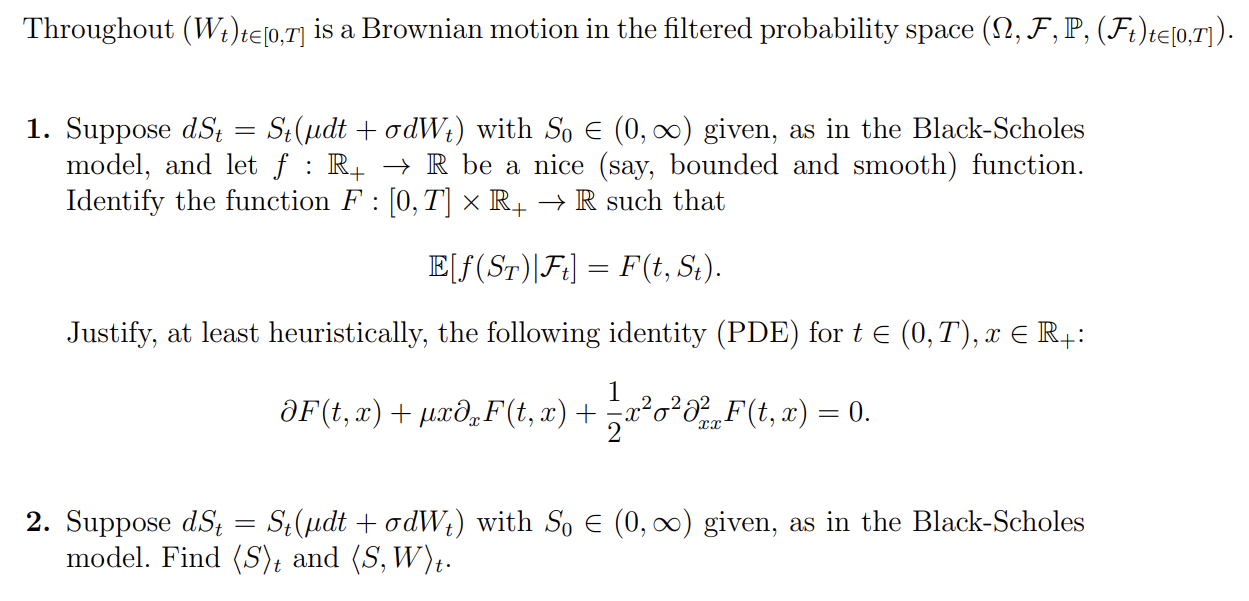 Solved Throughout (Wt)t in [0,T] ﻿is a Brownian motion in | Chegg.com