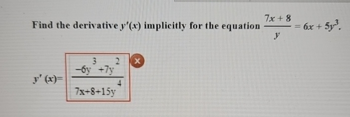 Solved Find the derivative y'(x) ﻿implicitly for the | Chegg.com