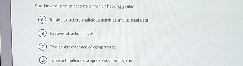 Solved Rootkits are used to accomplish which hacking | Chegg.com