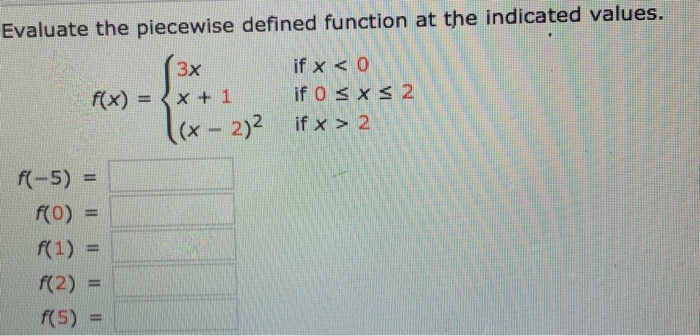 Solved Evaluate the piecewise defined function at the | Chegg.com
