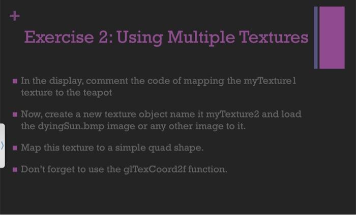 Solved Exercise 2: Using Multiple Textures - In the display, | Chegg.com