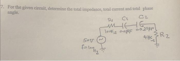 Solved For the given circuit, determine the total impedance, | Chegg.com