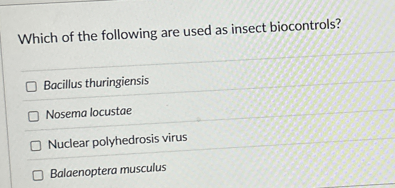 Solved Which of the following are used as insect | Chegg.com