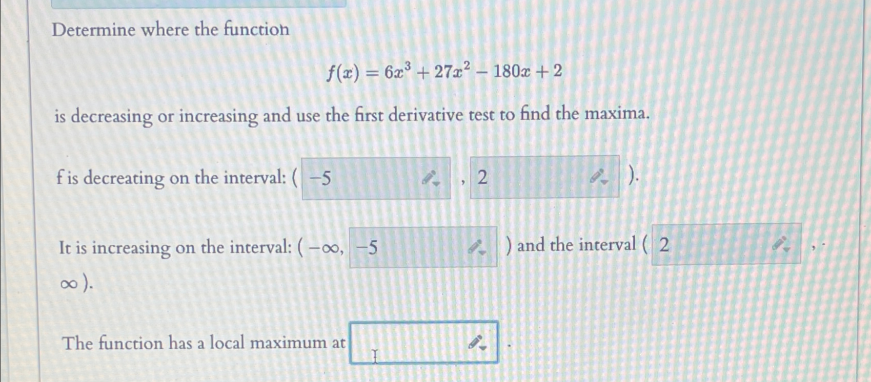 Solved Determine where the functionf(x)=6x3+27x2-180x+2is | Chegg.com