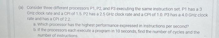 Solved (a) Consider three different processors P1, P2, and | Chegg.com
