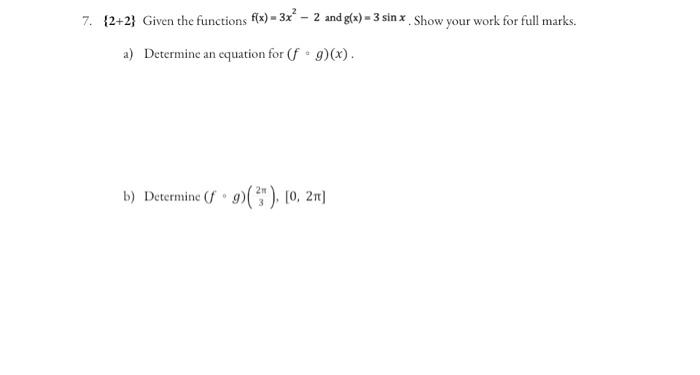 Solved 7. {2+2} Given the functions f(x)=3x2−2 and | Chegg.com