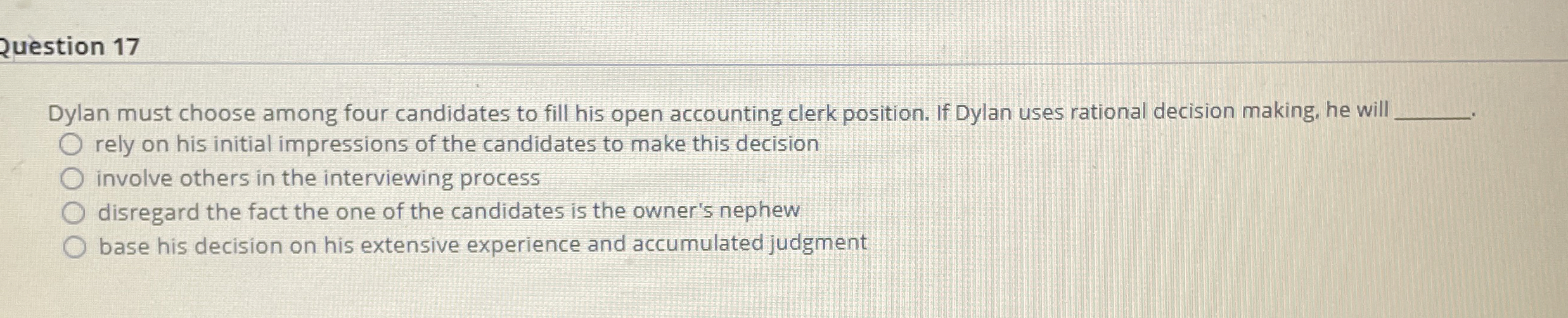 Solved Question 17Dylan must choose among four candidates to | Chegg.com