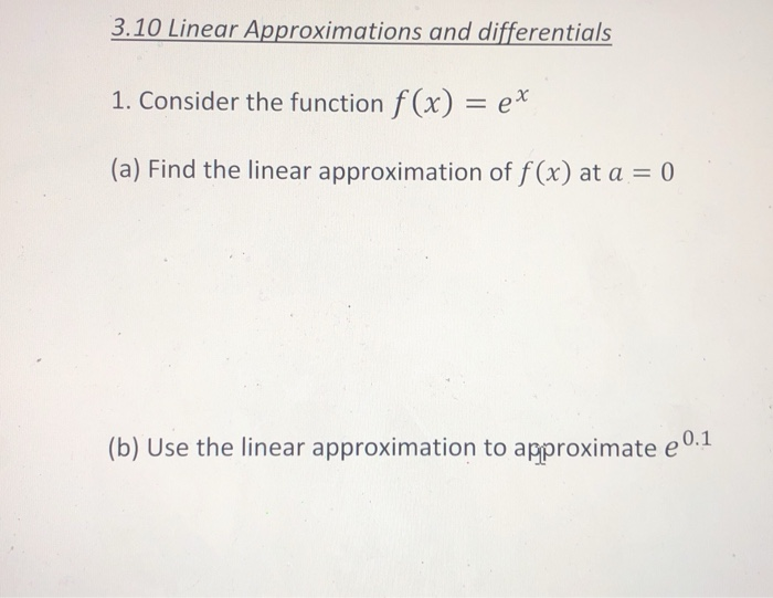 Solved 3.10 Linear Approximations and differentials 1. | Chegg.com