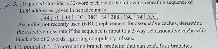 Solved 3. [10 points] Consider a 32-word cache with the | Chegg.com