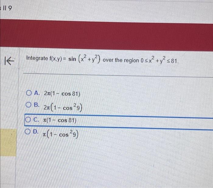 Solved 119 K Integrate f(x,y) = sin (x² + y²) over the | Chegg.com