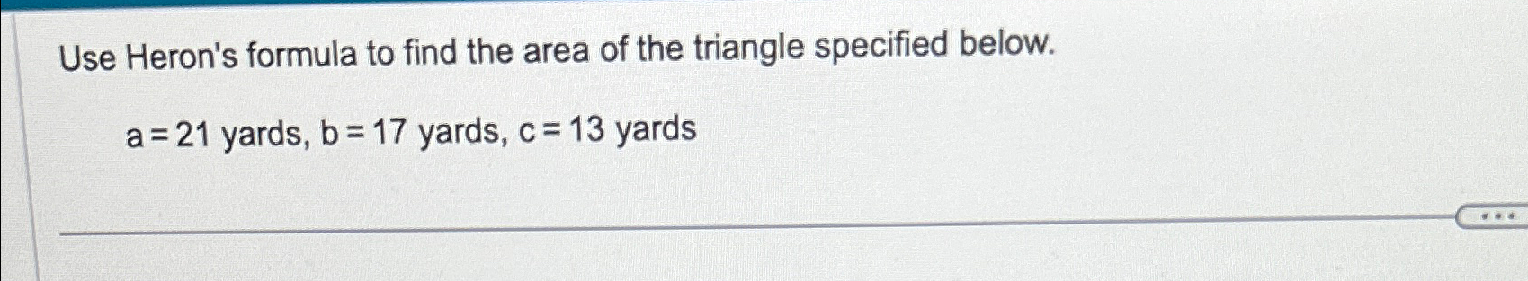 Solved Use Heron's formula to find the area of the triangle | Chegg.com