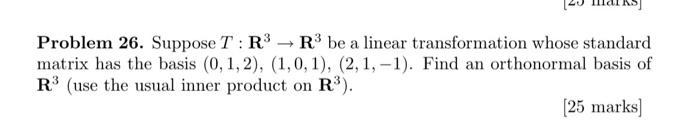 Solved Problem 26. Suppose T:R3→R3 be a linear | Chegg.com