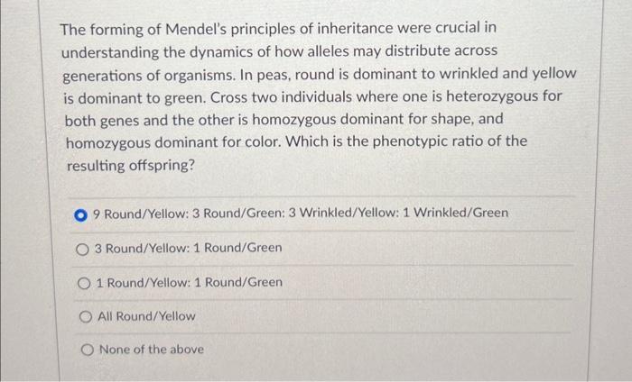 Solved The forming of Mendel's principles of inheritance | Chegg.com