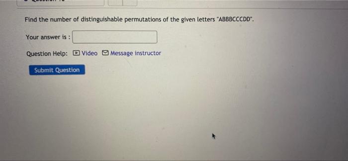 Solved Find the number of distinguishable permutations of | Chegg.com