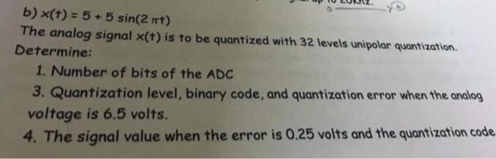 Solved b) x(t)=5+5sin(2πt) The analog signal x(t) is to be | Chegg.com