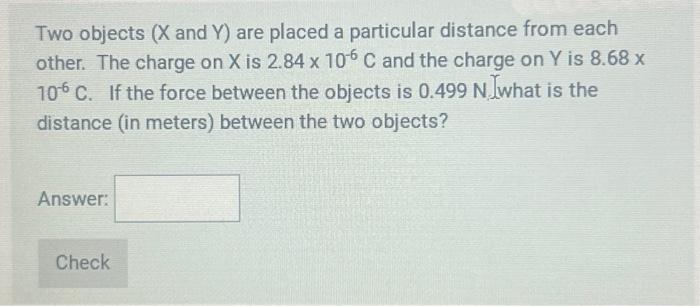 Solved Two objects (X and Y) are placed a particular | Chegg.com