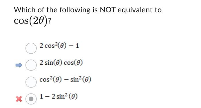 Solved Which of the following is NOT equivalent to cos(2θ)? | Chegg.com