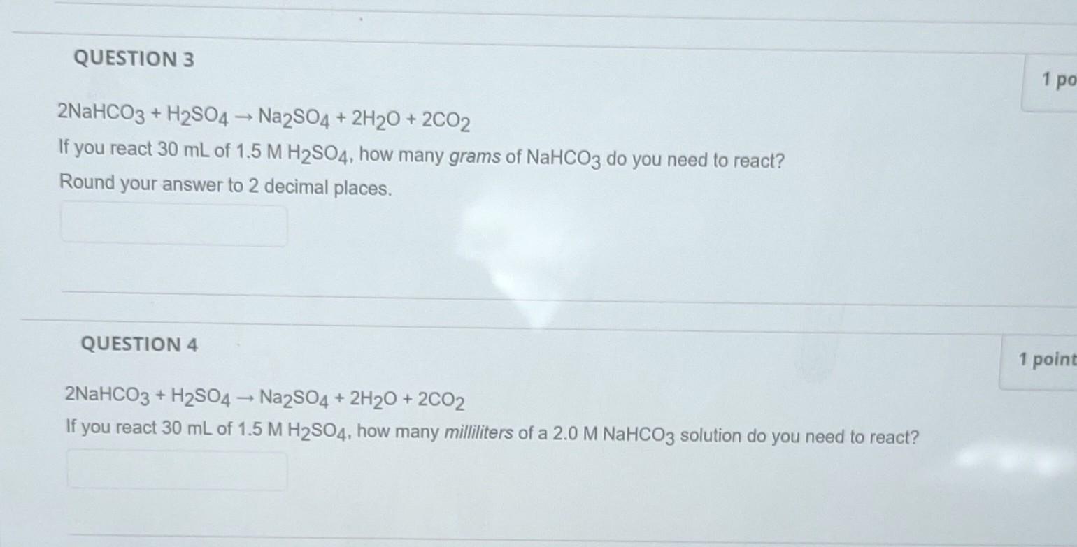 Solved 2NaHCO3+H2SO4→Na2SO4+2H2O+2CO2 If you react 30 mL of | Chegg.com