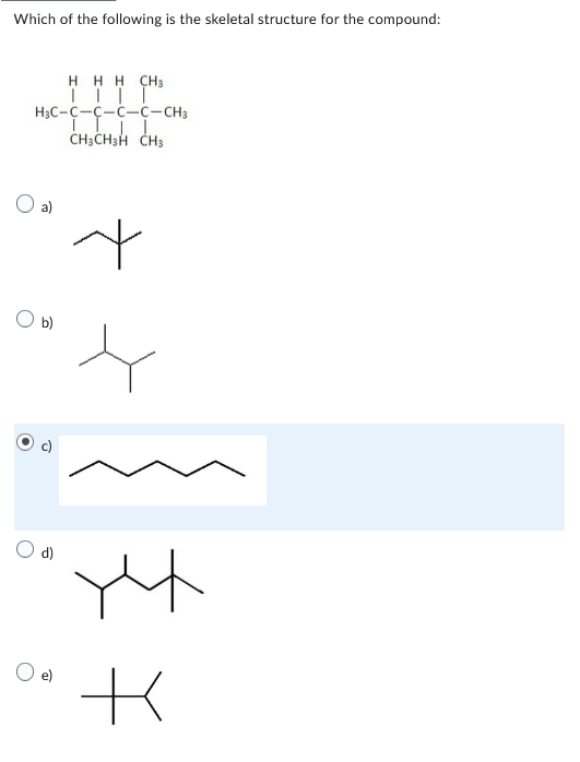 Solved Which of the following is the skeletal structure for | Chegg.com