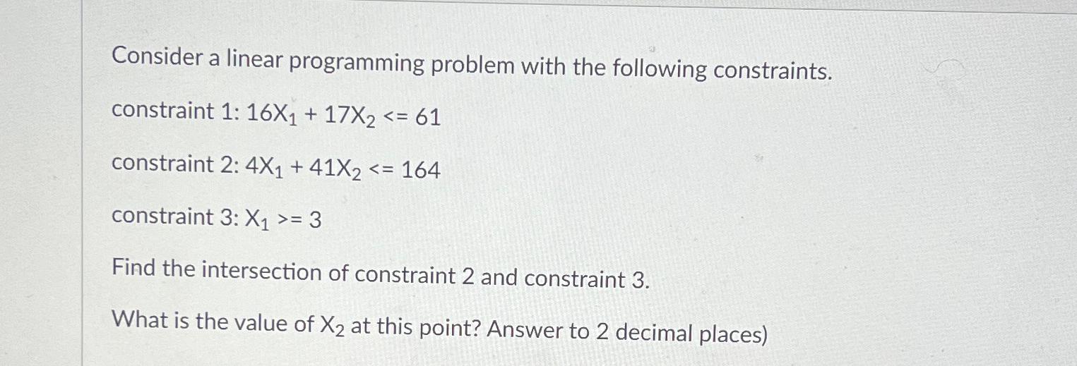 Solved Consider A Linear Programming Problem With The