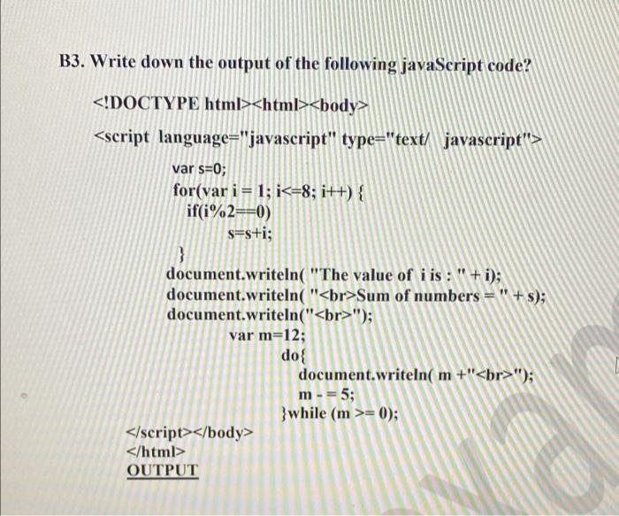 Solved B3. Write down the output of the following javaScript | Chegg.com