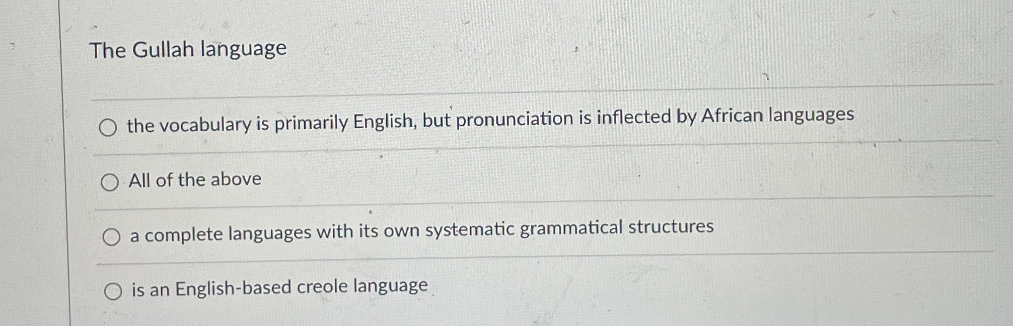 Solved The Gullah languagethe vocabulary is primarily | Chegg.com