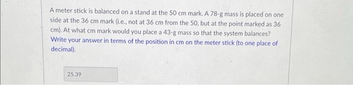 Solved A meter stick is balanced on a stand at the 50 cm | Chegg.com