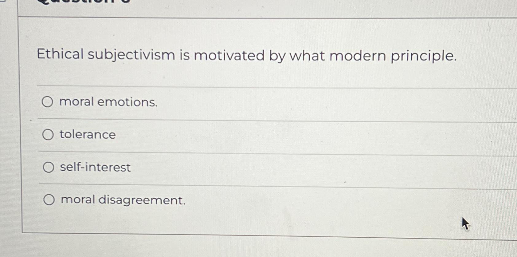 Solved Ethical subjectivism is motivated by what modern | Chegg.com
