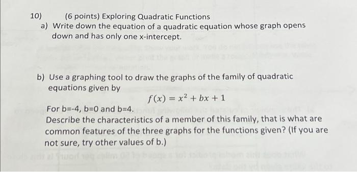 Solved 10) (6 points) Exploring Quadratic Functions a) Write | Chegg.com