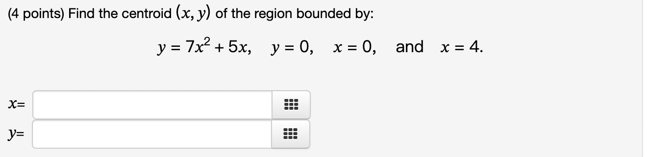 Solved (4 ﻿points) ﻿Find the centroid (x,y) ﻿of the region | Chegg.com