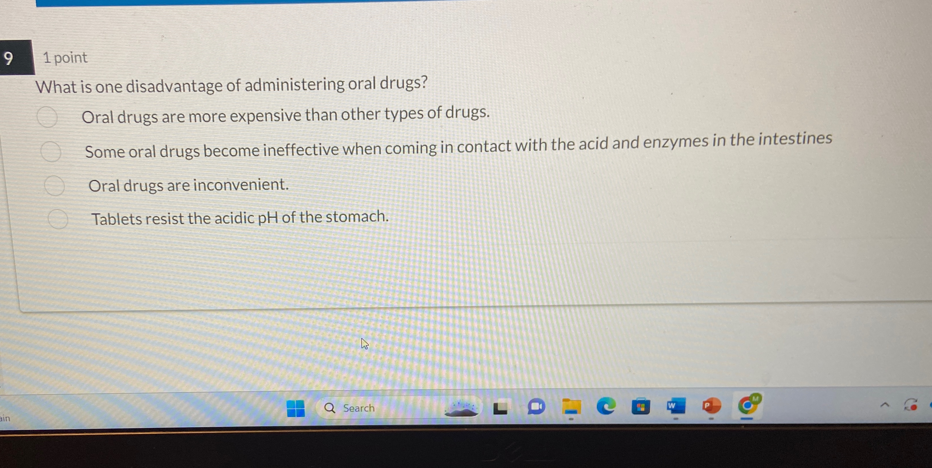 Solved 91 ﻿pointWhat is one disadvantage of administering | Chegg.com