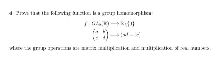 Solved 4. Prove that the following function is a group | Chegg.com