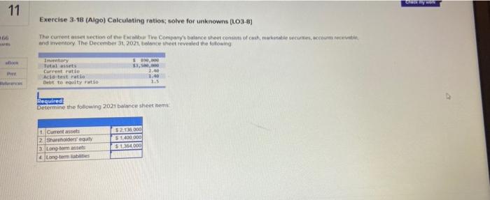 Solved 11 Exercise 3-18 (Algo) Calculating ratios; solve for | Chegg.com Solved 11 Exercise 3-18 (Algo) Calculating ratios; solve for | Chegg.com