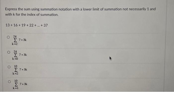 Solved Express The Sum Using Summation Notation With A Lower